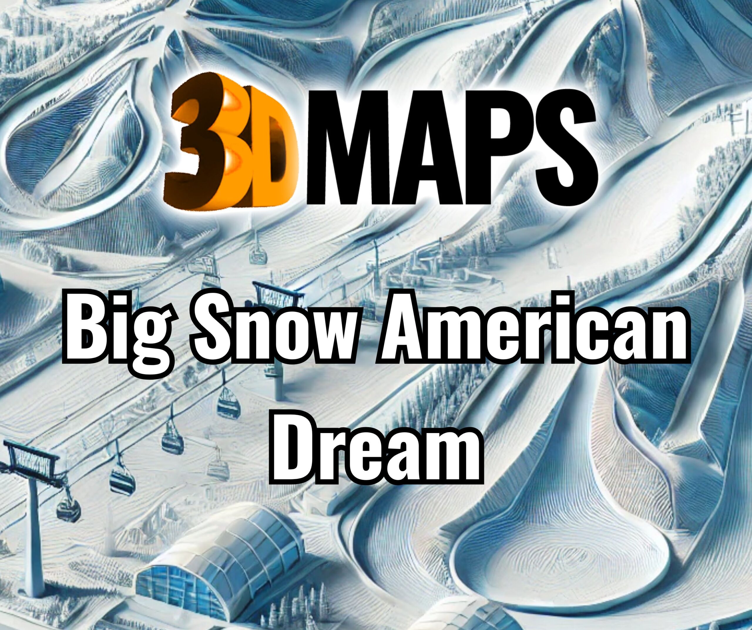 Big Snow American Dream 3D Maps - WhiteClouds