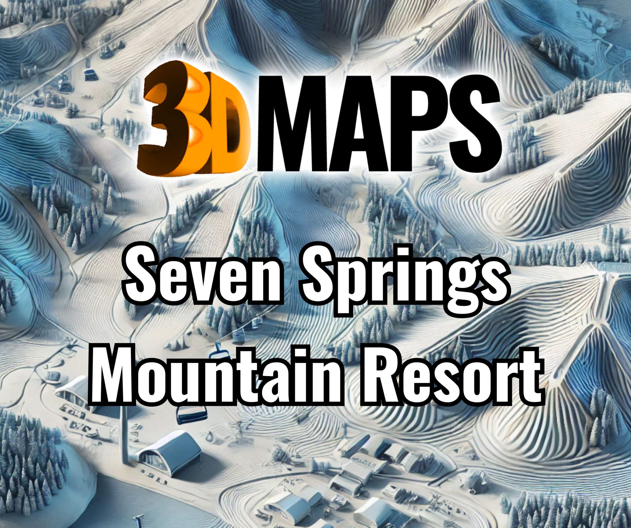 Seven Springs Mountain Resort 3D Maps - WhiteClouds